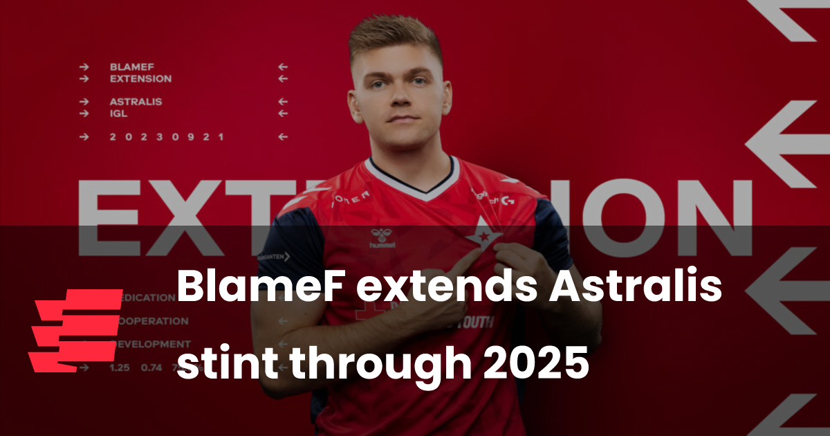 BlameF extends Astralis stint through 2025 | esports.gg